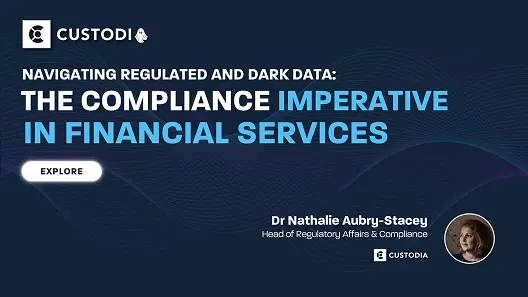 Achieve Financial Services Compliance & Uncover Dark Data